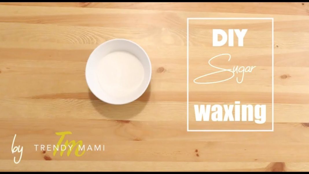 Easy DIY Sugar Waxing - Video Instructions Included - Trendy Mami